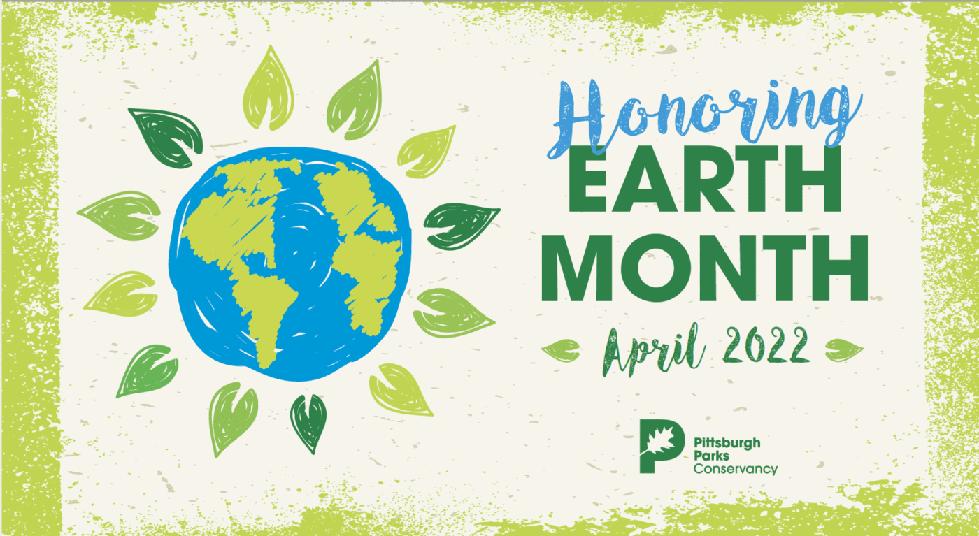 Earth Month | Pittsburgh Parks Conservancy